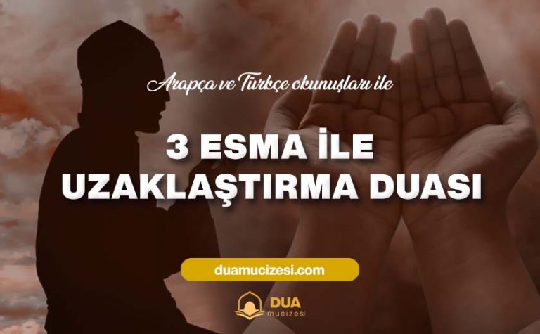 3 Esma İle Uzaklaştırma Duası - [Mucize Dua]