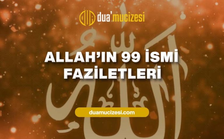 Allah’ın 99 İsmi ve Faziletleri Mutluluğun Şifresi - Duası, Mucizesi Yaşayanlar